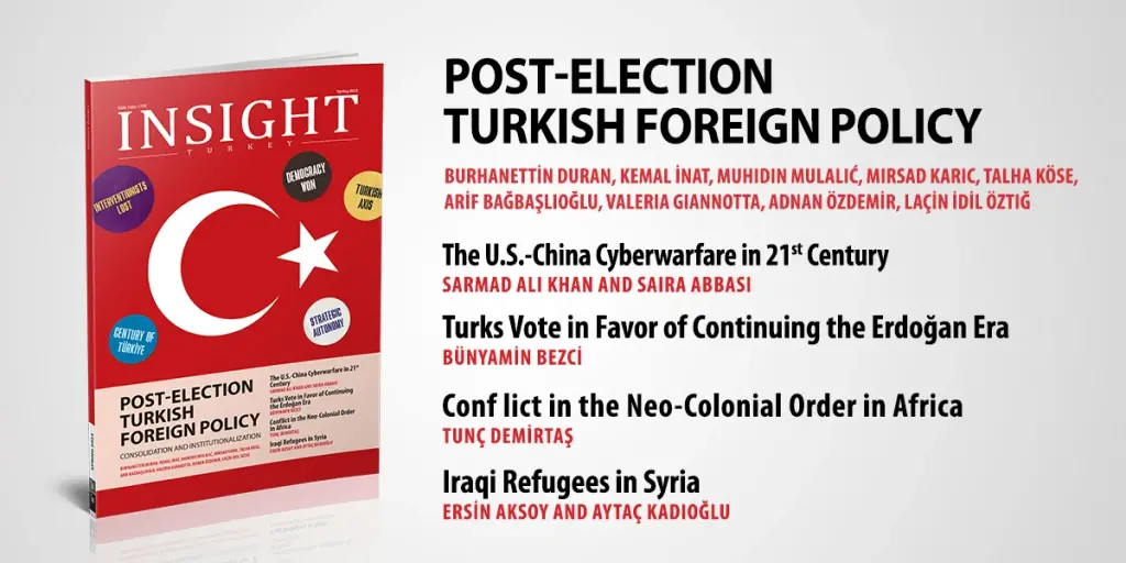 Insight Turkey Publishes Its Latest Issue “Post-Election Turkish ...