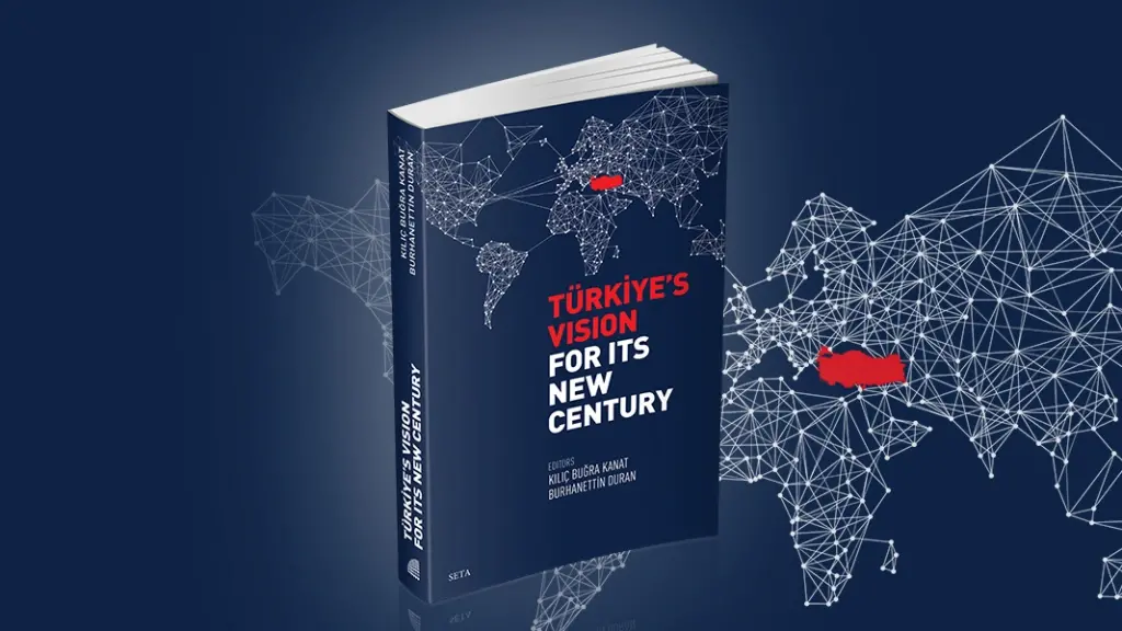 Türkiye’s Vision for Its New Century